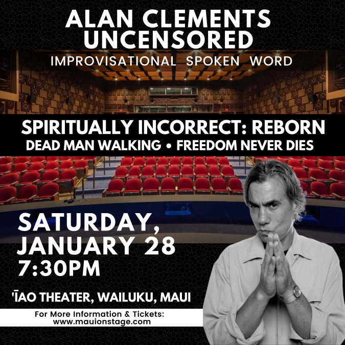 Alan Clements’ “Spiritually Incorrect: Reborn” Brings Revolutionary Magic to Maui’s Iao Theater ...